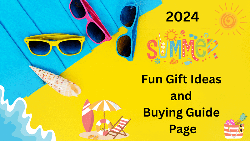 Summer Fun Gift Ideas and Buying Guide Page 2024 - Beautiful Touches