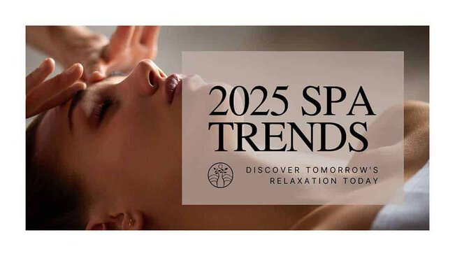2025 Spa Trends You Can't Miss: The Future Of Wellness Is Here! | Spavelous