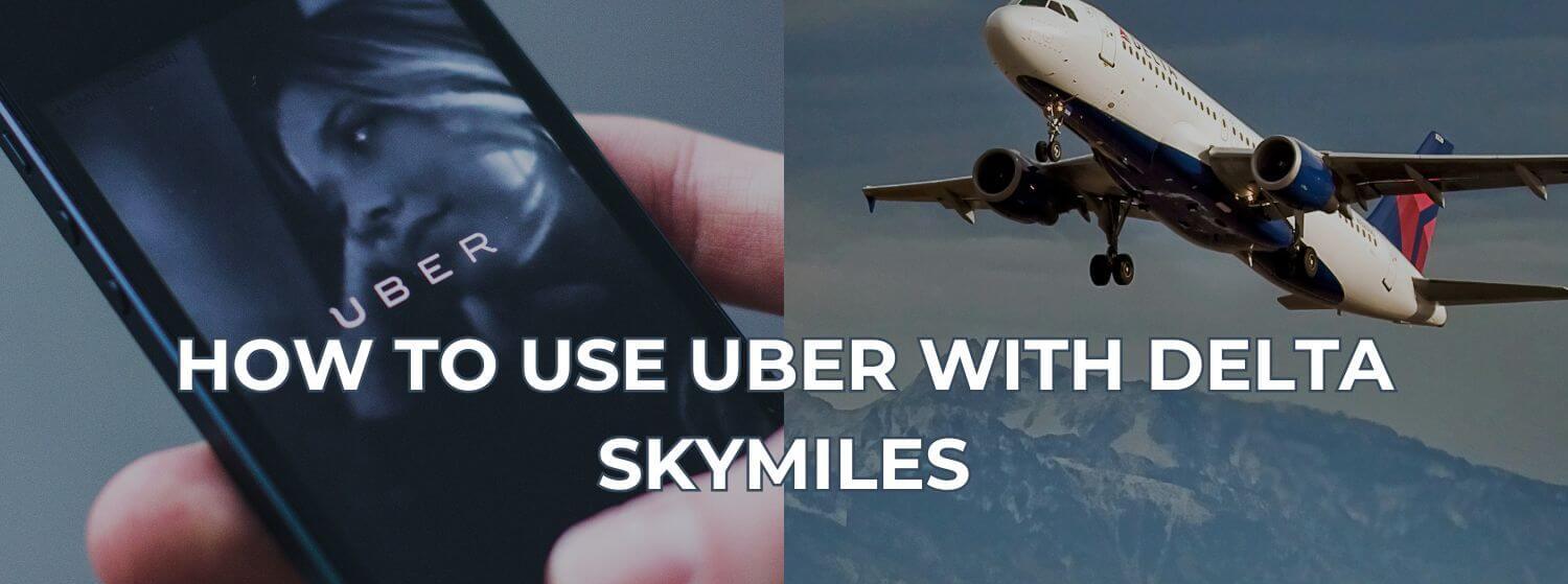 Ride, Dine, And Earn: How To Use Uber With Delta SkyMiles