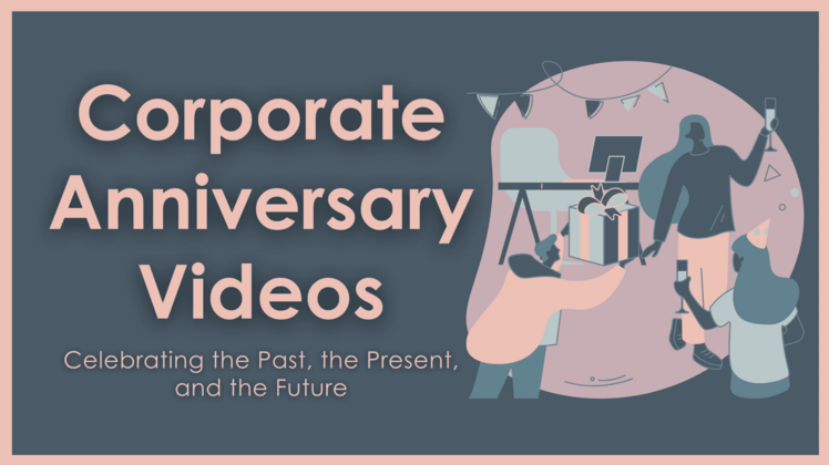 How to Make a Great Corporate Annivesary Video: Ideas and Tips