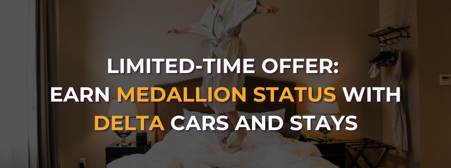 Limited-Time Offer: Earn Medallion Status With Delta Cars And Stays