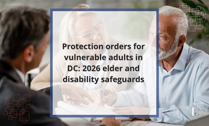 Protection orders for VULNERABLE ADULTS in DC (2026)
