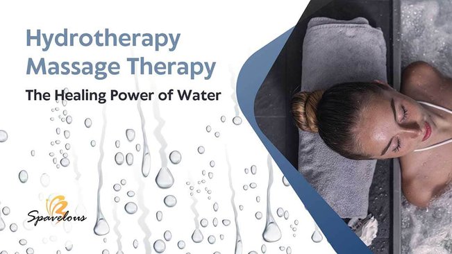Hydrotherapy Massage Therapy: Splash Into Serenity | Spavelous