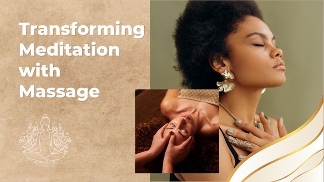 Transforming Meditation With Massage: The Healing Blissful Power
