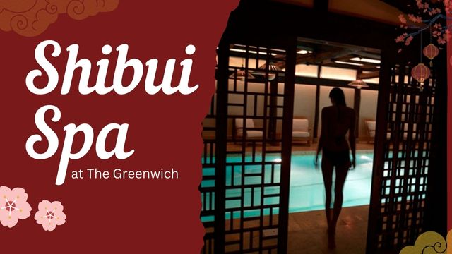 Shibui Spa At The Greenwich Hotel - Luxury Meets Tradition | Spavelous