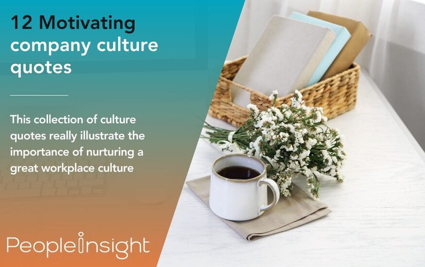 12 Motivating Company Culture Quotes | People Insight