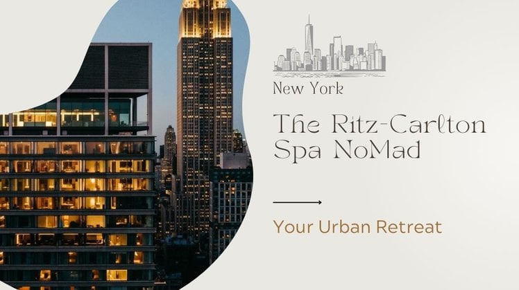 The Ritz-Carlton Spa NoMad Awaits: Your Urban Retreat | Spavelous