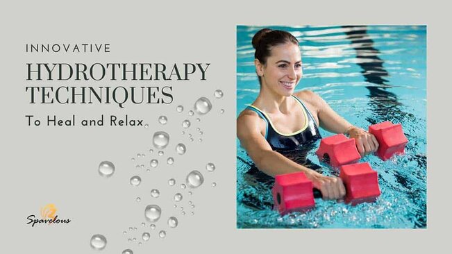 Hydrotherapy Techniques: Cool New Ways To Heal And Relax | Spavelous