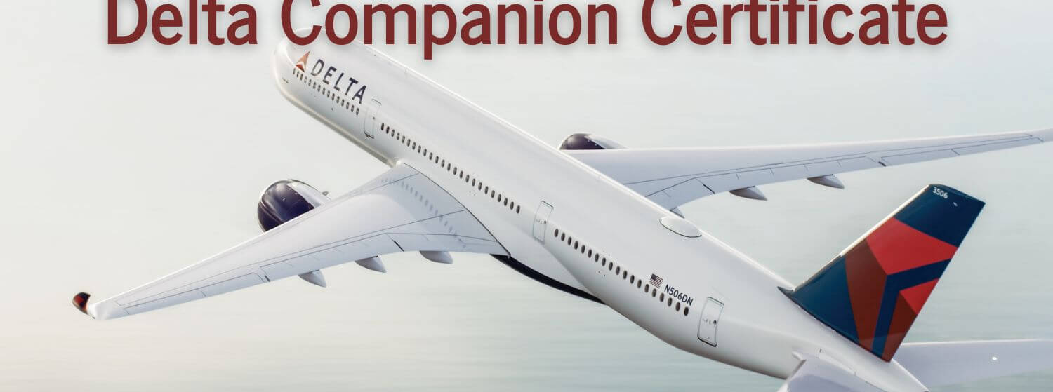 Delta Companion Certificate: How It Works, Rules, And Smart Ways To Use It