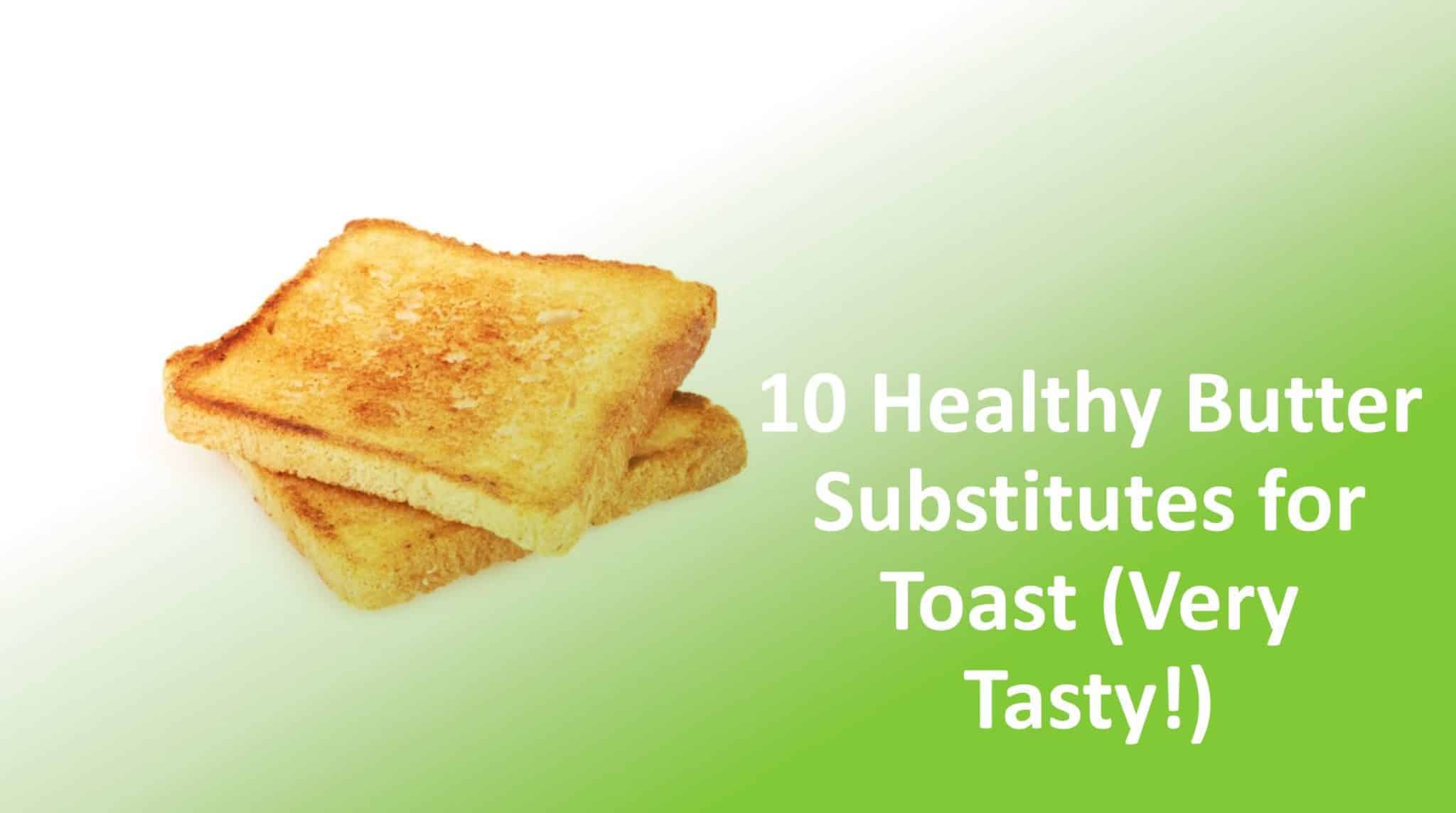 8 Low Fat Butter Substitutes & Their Saturated Fat Content
