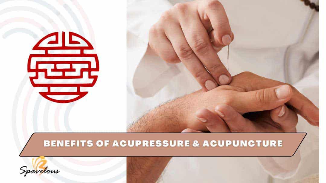 Merging Benefits Of Acupressure, Acupuncture, And Traditional Spa Massage Treatments