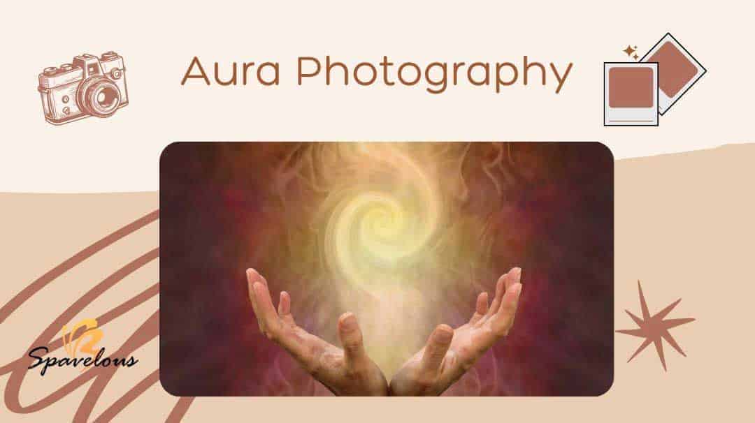 Aura Photography For Beginners: Aura Capture Made Easy With Android App ...