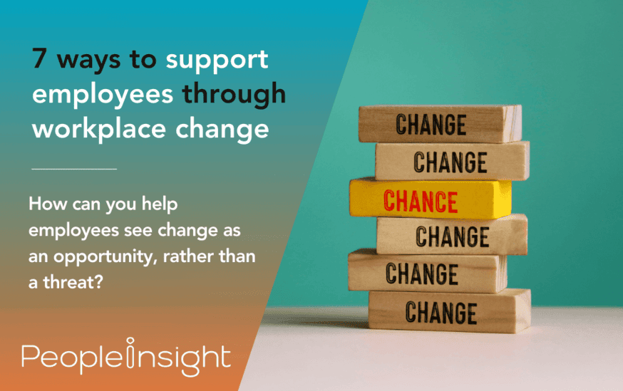 7 Tips for Navigating Workplace Change | People Insight