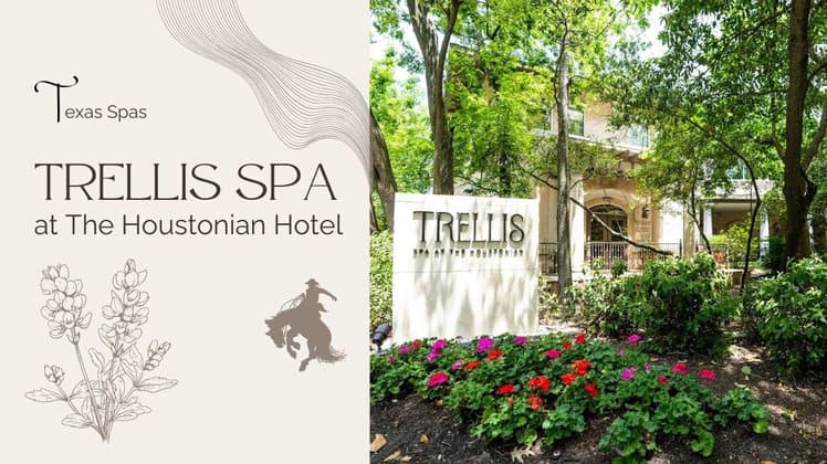 Trellis Spa At The Houstonian Hotel: Houston's Hidden Paradise | Spavelous