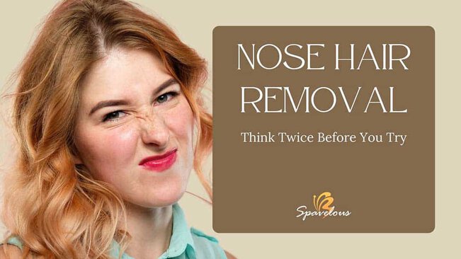 Nose Hair Removal: Think Twice Before You Try | Spavelous