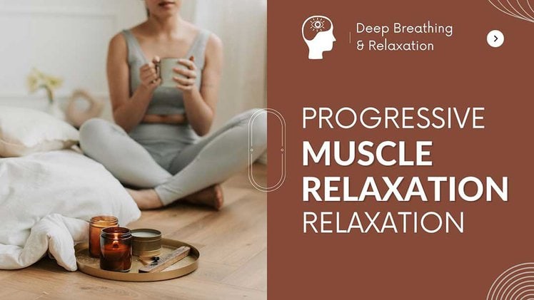 Mastering Progressive Muscle Relaxation (PMR) For Deep Breathing ...