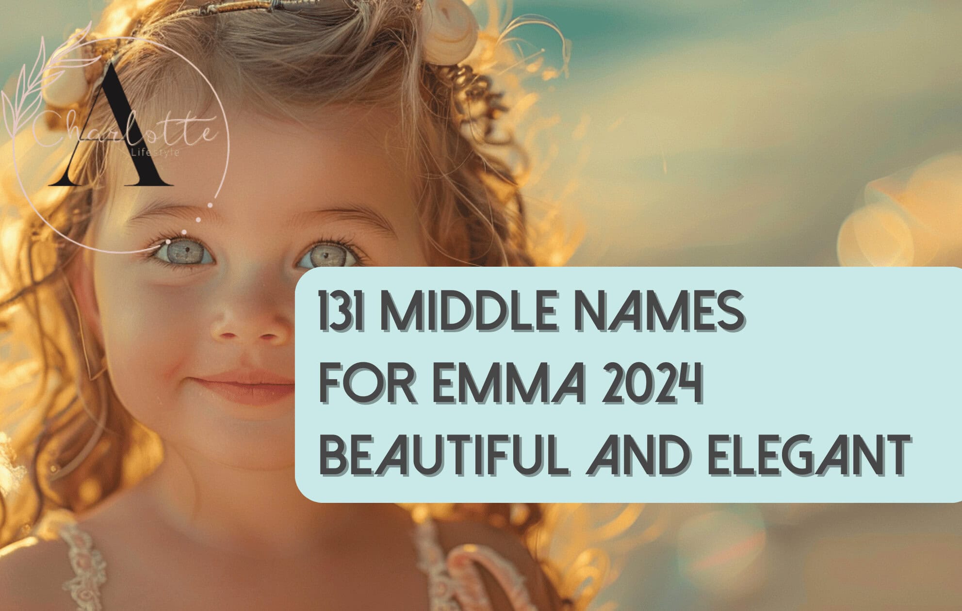 121 Best Middle Names for Emma 2025: Beautiful and Elegant