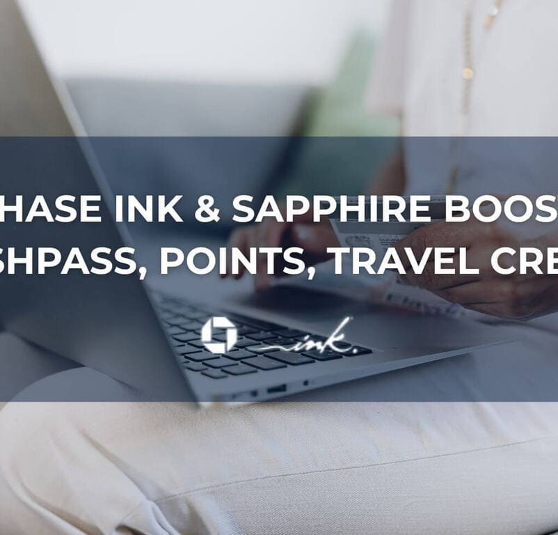Chase Ink & Sapphire Boost: DashPass, Points, Travel Credit