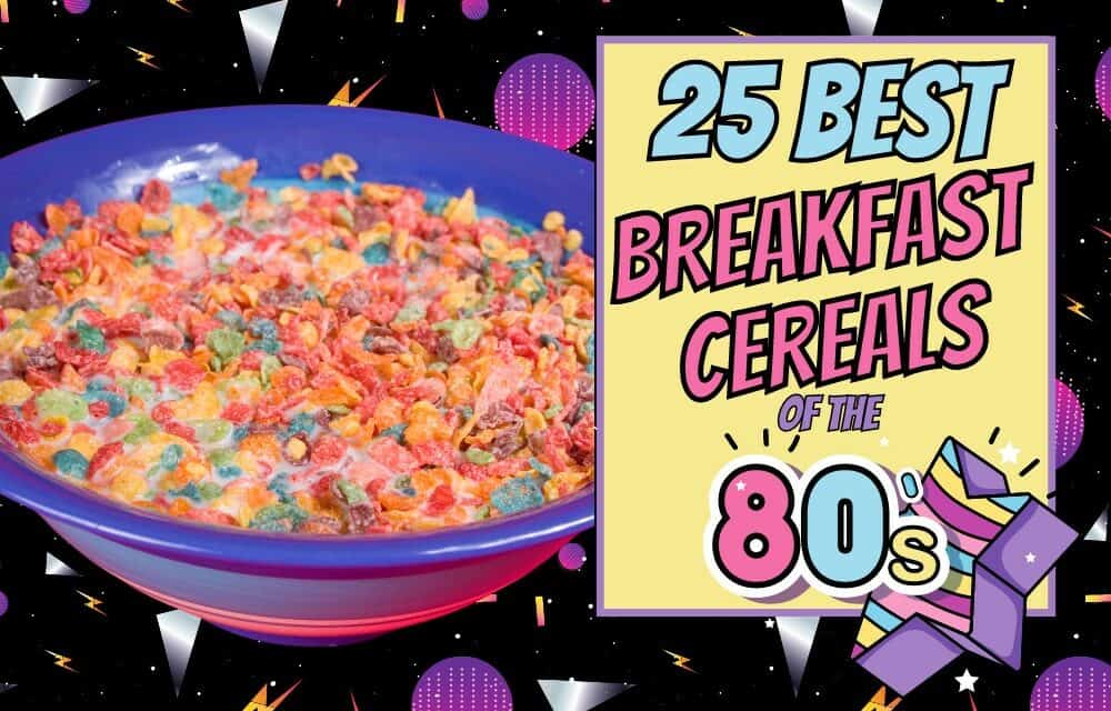 25 Best Breakfast Cereals From The 1980s | 8-Bit Pickle