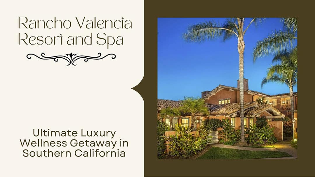 Why Rancho Valencia Resort And Spa Is SoCal's Best Hidden Gem | Spavelous