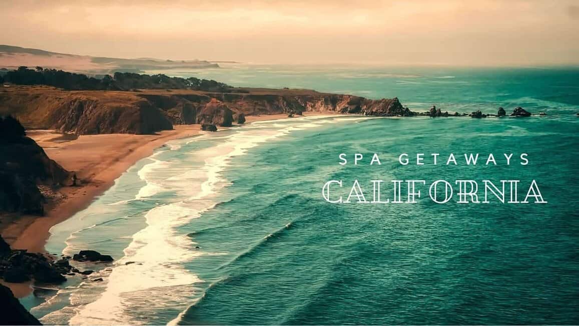 Best California Spa Getaways | Unwind And Revitalize For 1 Or More