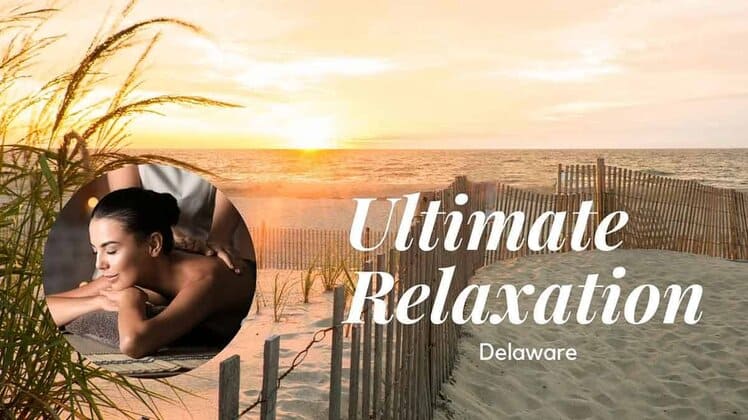 Best Spa Resorts In Delaware: Your Ultimate Relaxation Guide