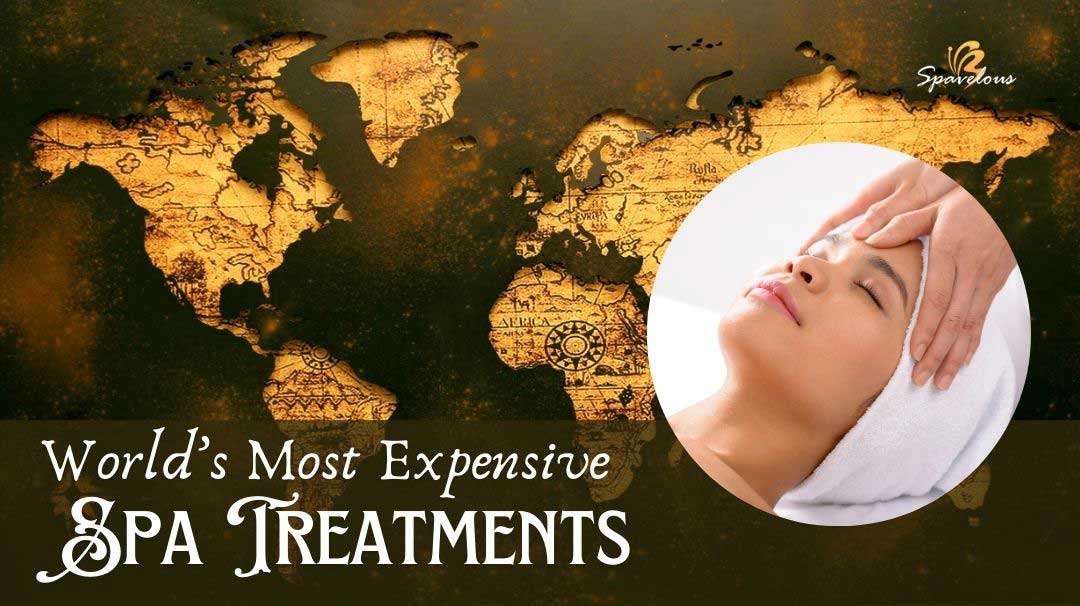 World's Most Expensive Spa Treatments