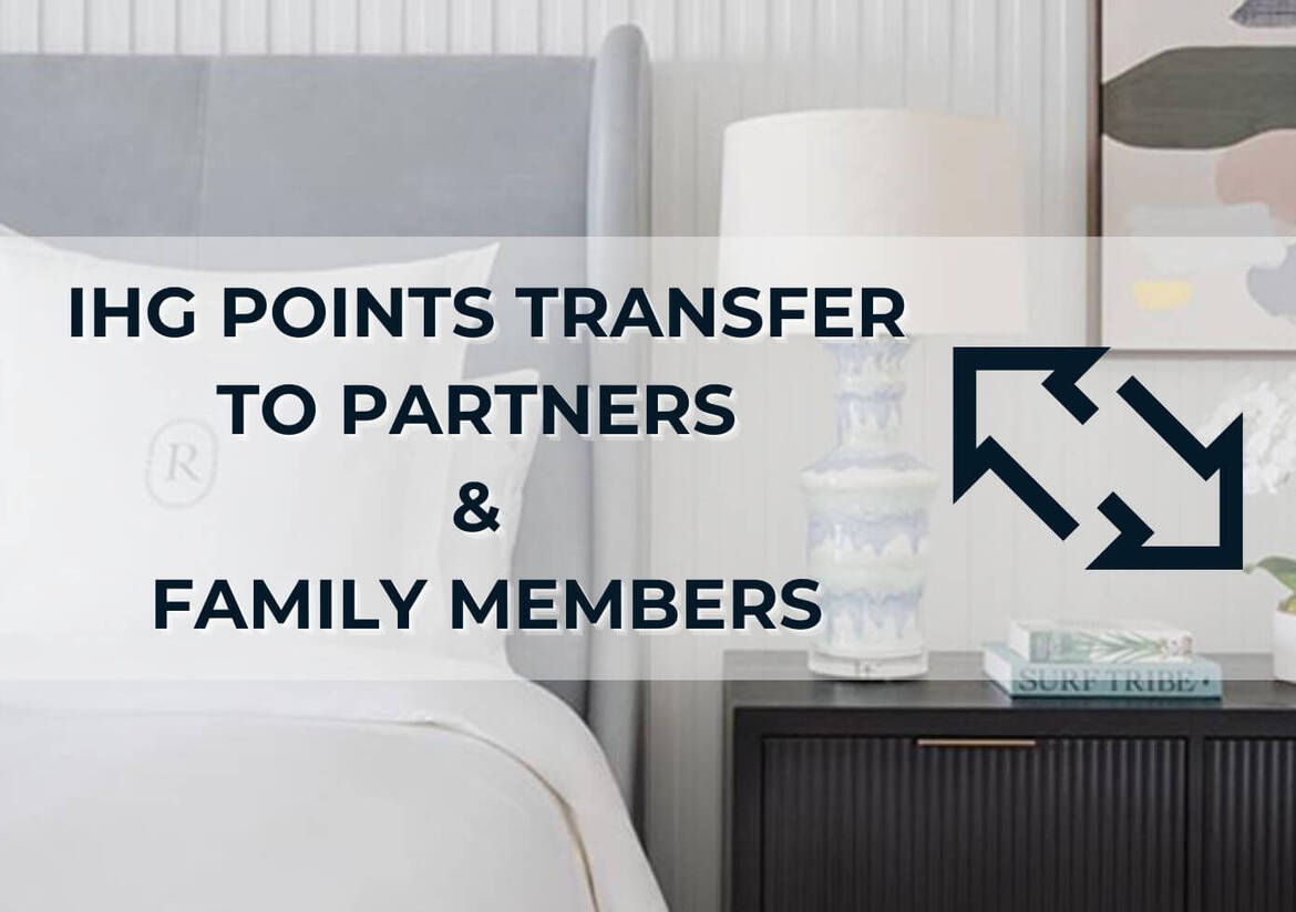 IHG Points Transfer To Partners & Family Members
