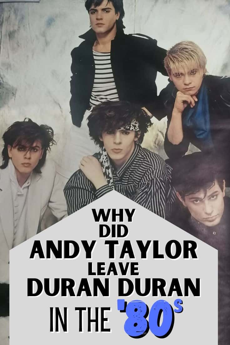 Why Did Guitarist Andy Taylor Leave Duran Duran In The 1980s?