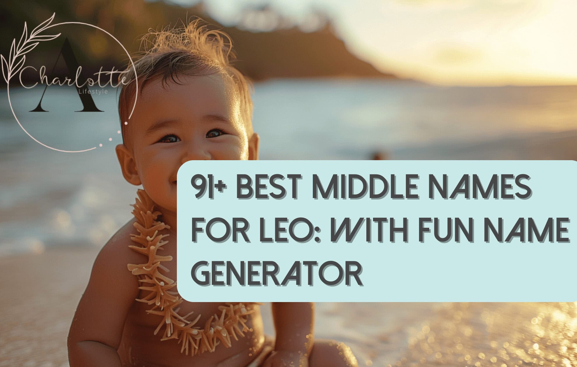121 Best Middle Names for Leo 2025: Name Generator