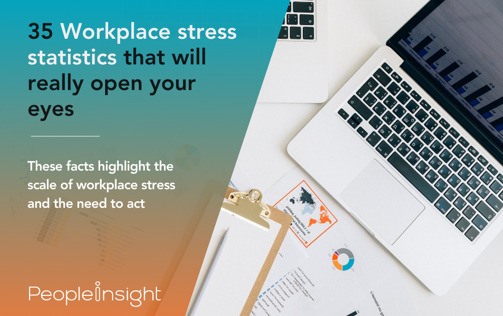 35 Eye-Opening Workplace Stress Statistics | People Insight