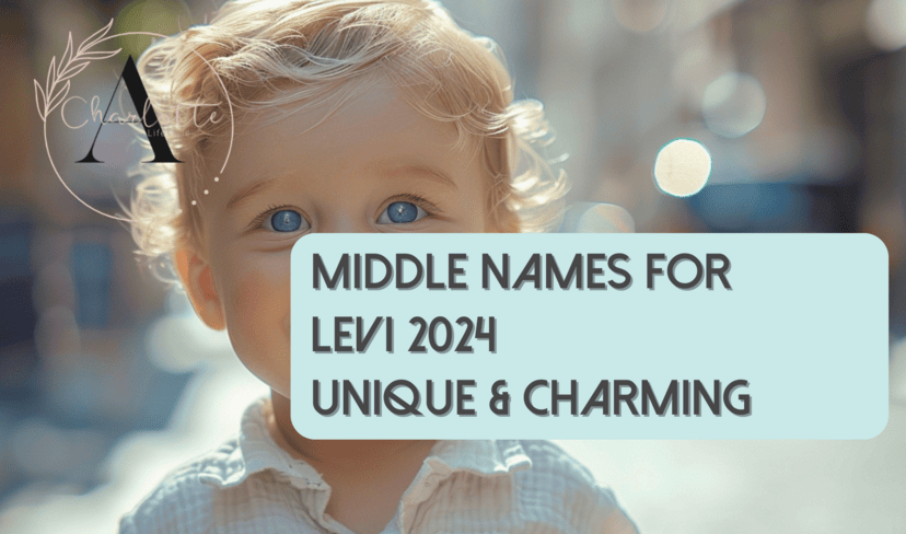 101+ Best Middle Names for Levi 2025: Unique & Charming