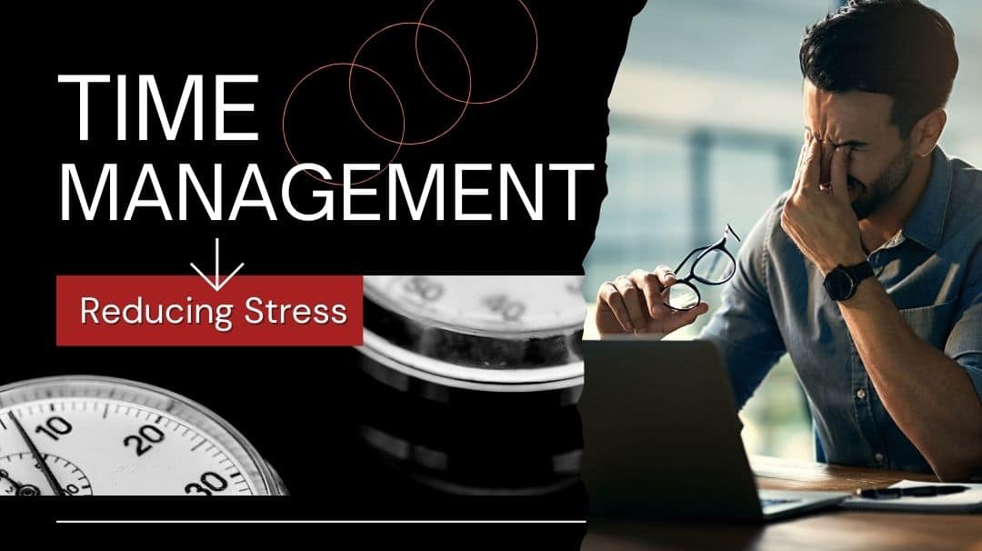Improve Time Management And Reduce Stress: Essential Tips | Spavelous