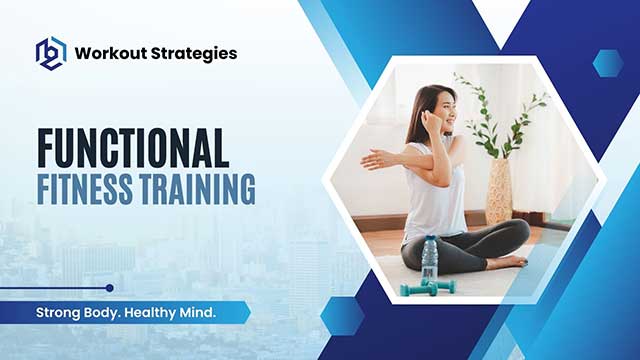 Functional Fitness Training: Workout Strategies For Mobility At The Gym ...