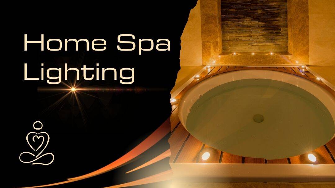 Home Spa Lighting Strategies For A Relaxing Atmosphere | Spavelous