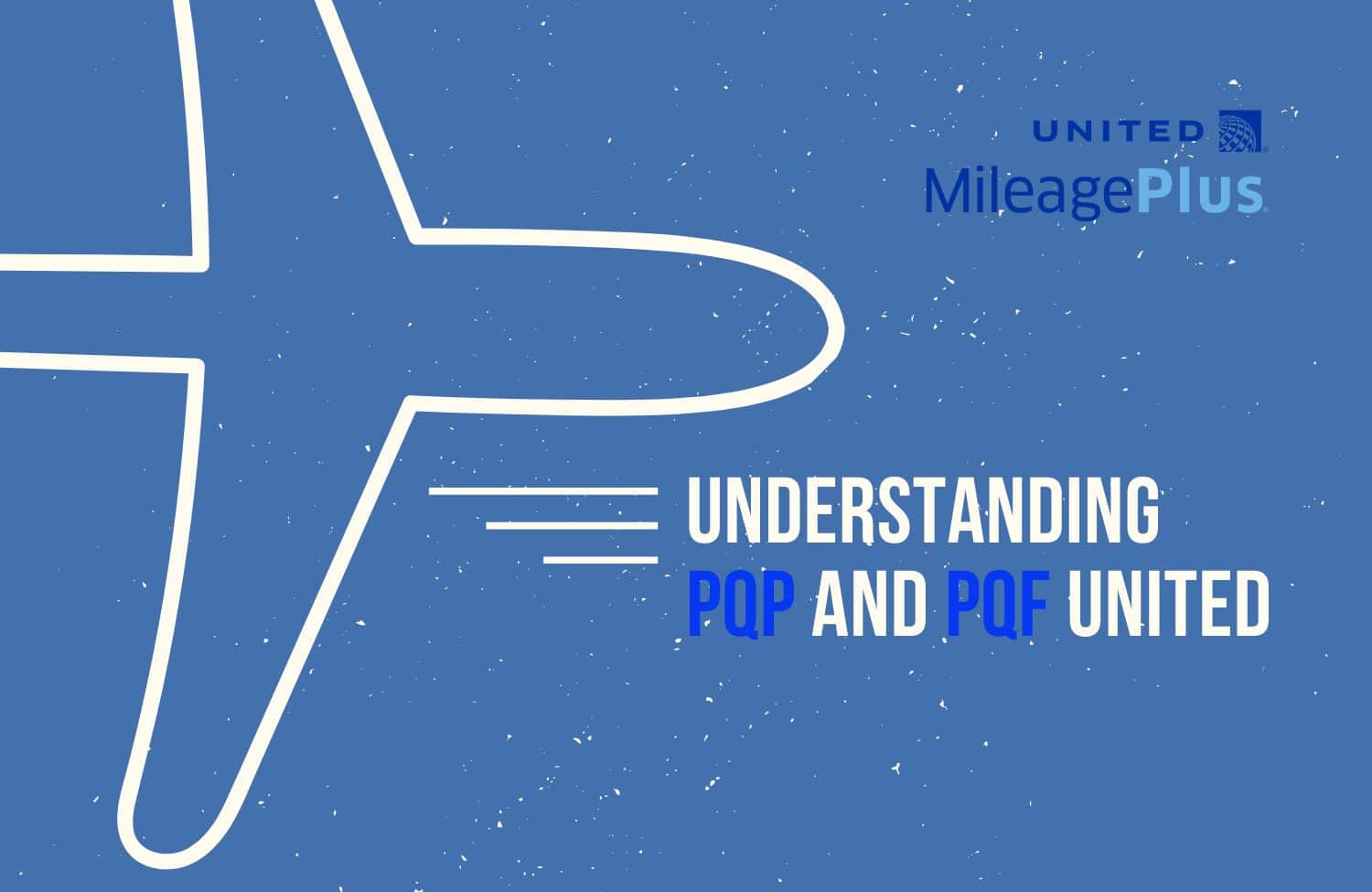 Understanding PQP and PQF United: Earn More, Fly Better